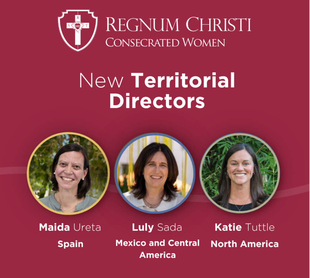 New Territorial Directors of the Consecrated Women of Regnum Christi ...